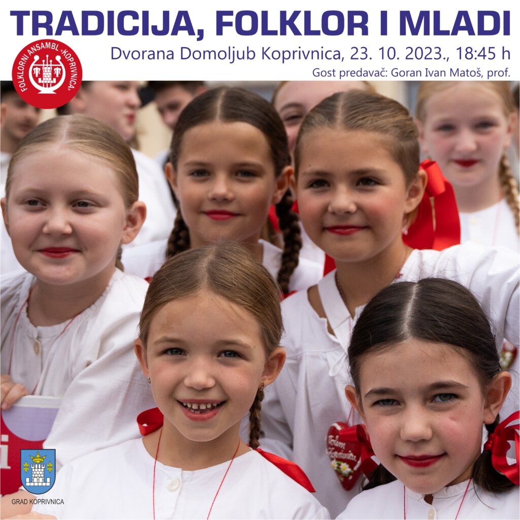 Folklorni ansambl “Koprivnica” održat će tribinu “Tradicija, folklor i ...